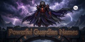 200+ Epic Guardian Names: Unyielding Protectors for Fantasy Realms