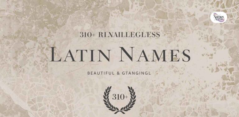 310+ Timeless Latin Names for Boys & Girls (Beautiful & Meaningful)